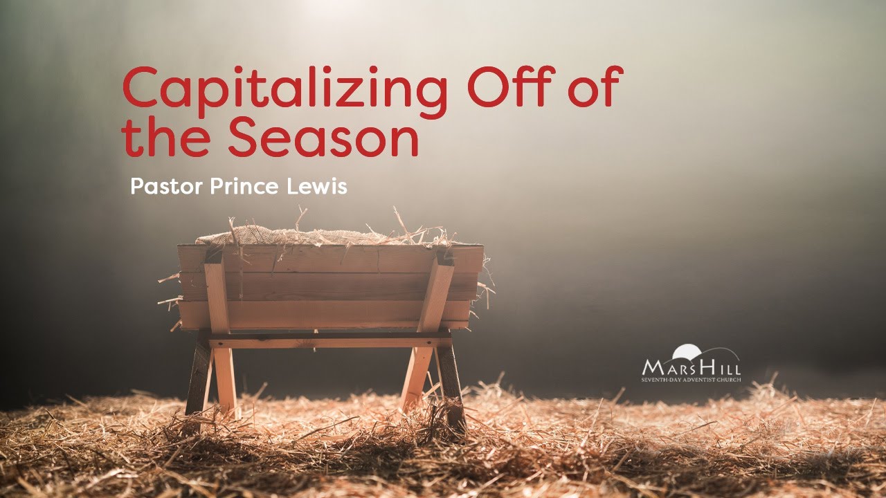 “Capitalizing Off of the Season” - Pastor Prince Lewis - YouTube