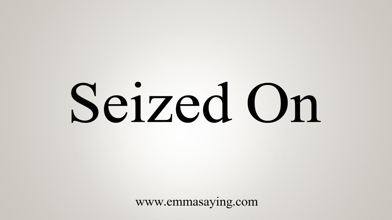 How To Say Seized On YouTube how-to-say-seized-on-youtube