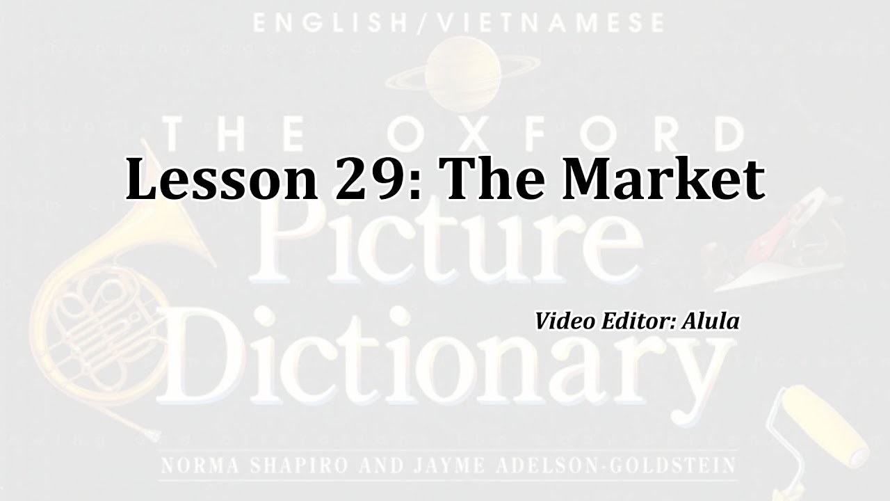 Oxford Dictionary Lesson 29 The Market Learn English Vietsub oxford-dictionary-lesson-29-the-market-learn-english-vietsub