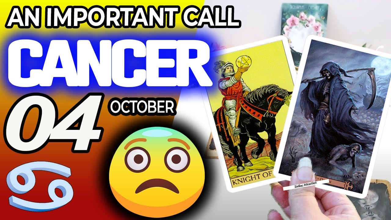 Cancer ♋🔴 AN IMPORTANT CALL 😨 📞 horoscope for today OCTOBER 4 2024 ♋ # ...