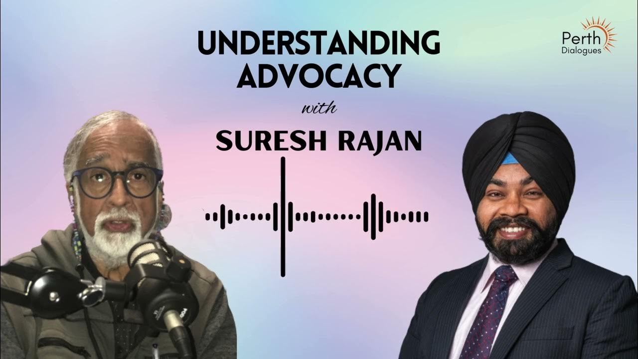 #11. Understanding Advocacy with Suresh Rajan - YouTube