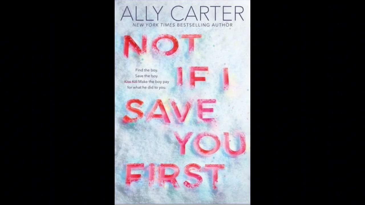 Not If I Save You First by Ally Carter chapter 5 - YouTube