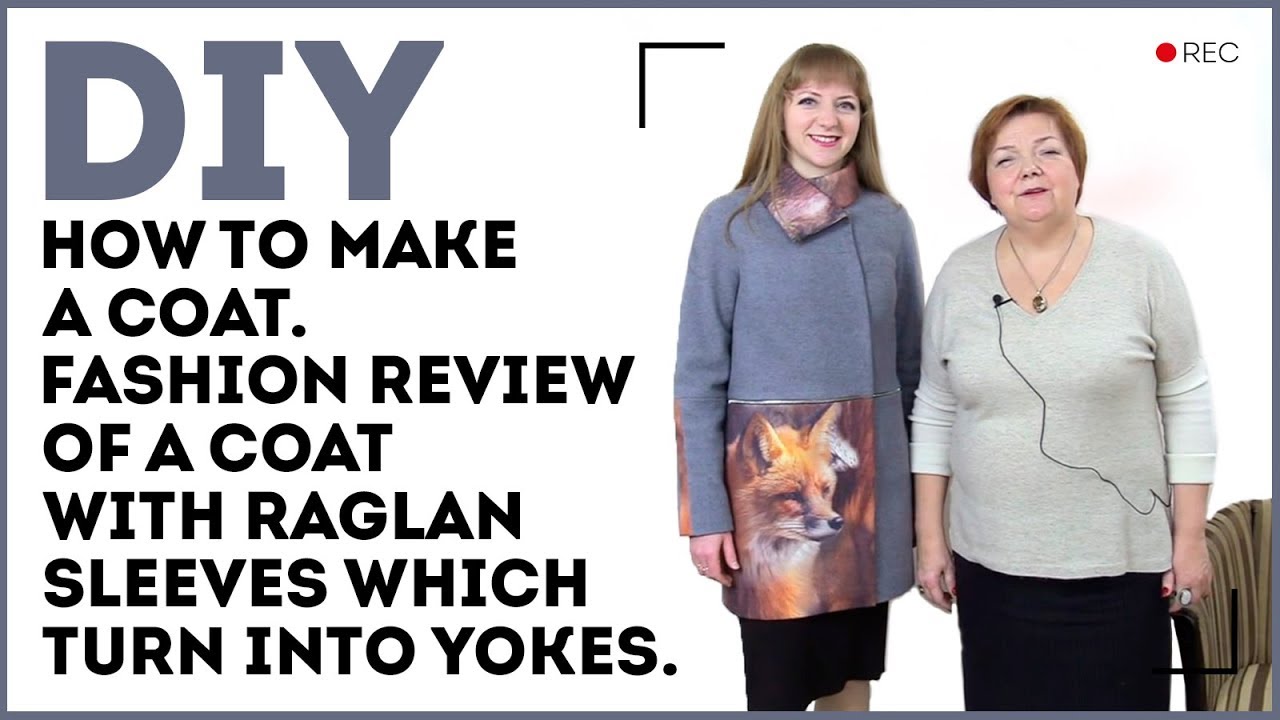 DIY: How to make a coat. Fashion review of a coat with raglan sleeves ...