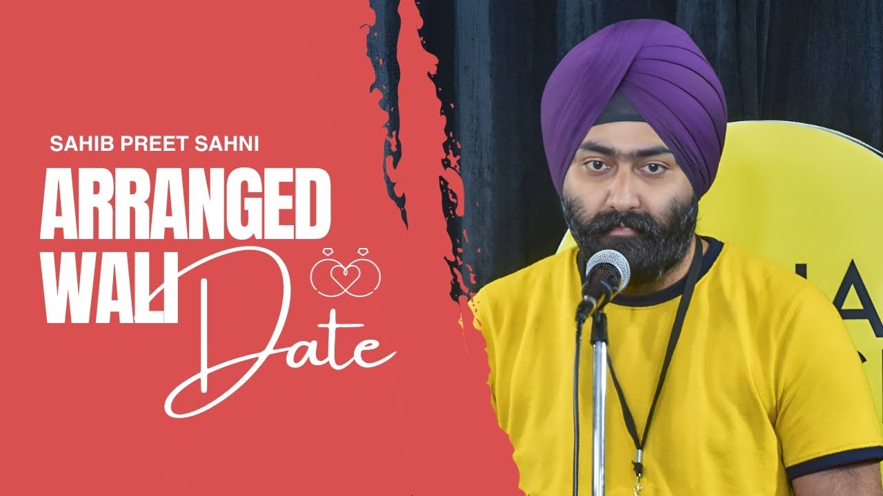 Arranged Wali Date | Sahib Preet Sahni | The Social House Poetry - YouTube