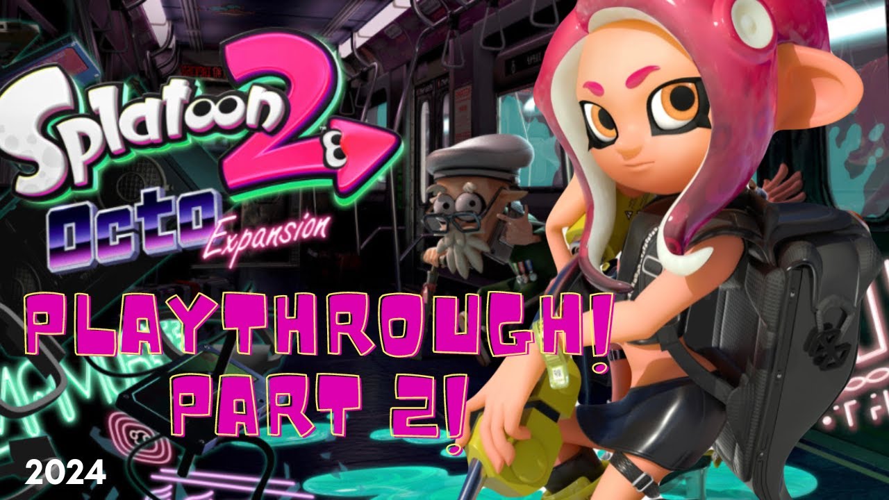 Splatoon 2 Octo Expansion Playthrough 2024 Part 2! - YouTube