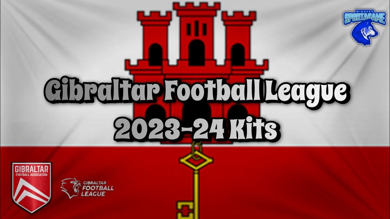 2023-24 Gibraltar Football League Kits - YouTube