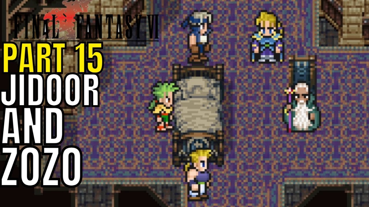 Final Fantasy VI Pixel Remaster Playthrough Jidoor and Zozo Part 15 ...