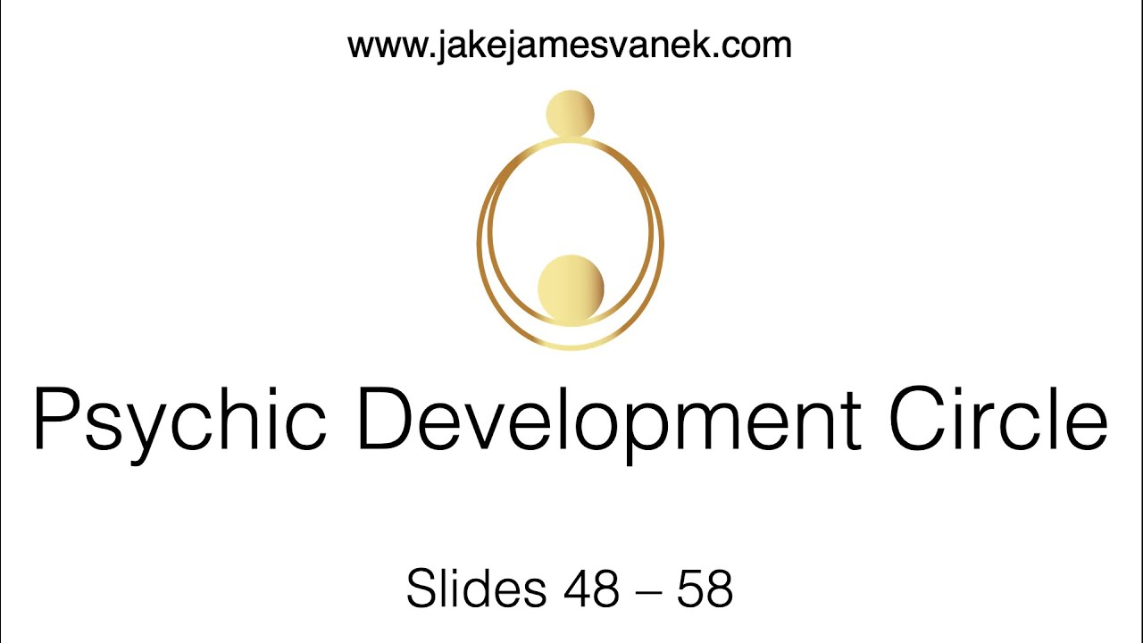 Psychic Development Circle | Slides 48 - 58 - YouTube