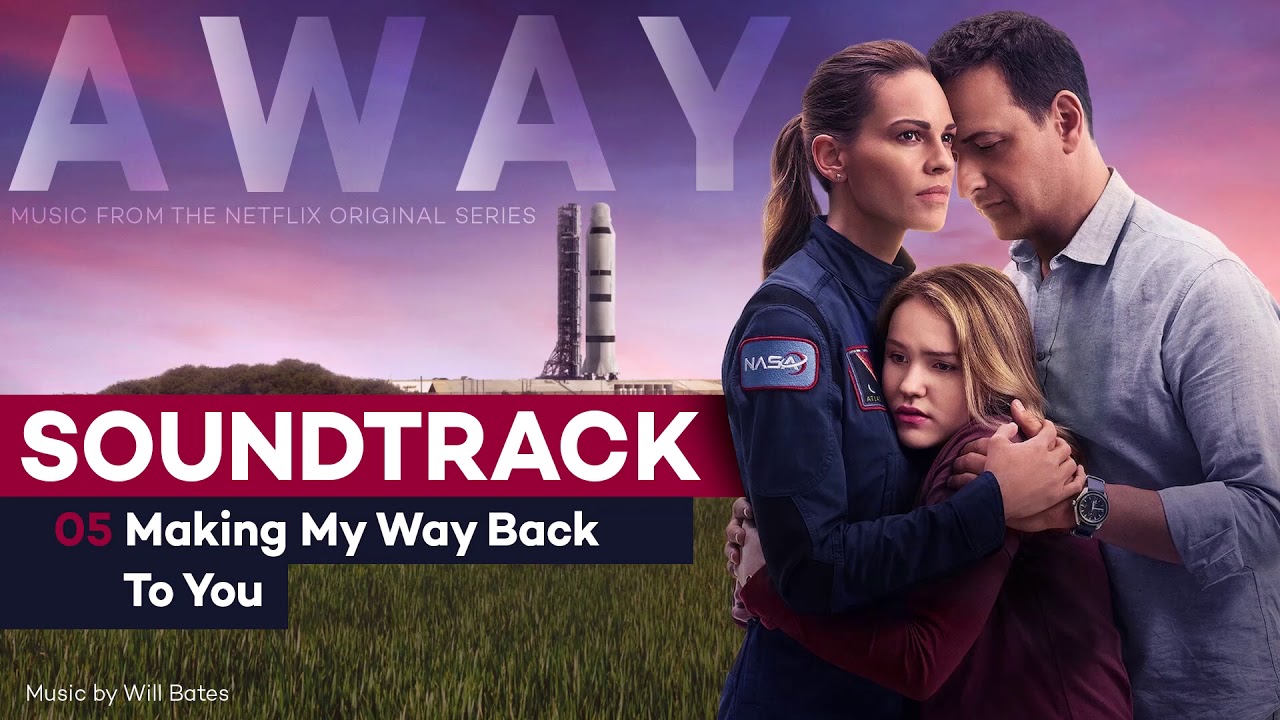 Away Soundtrack - Making My Way Back To You (by Will Bates) - YouTube