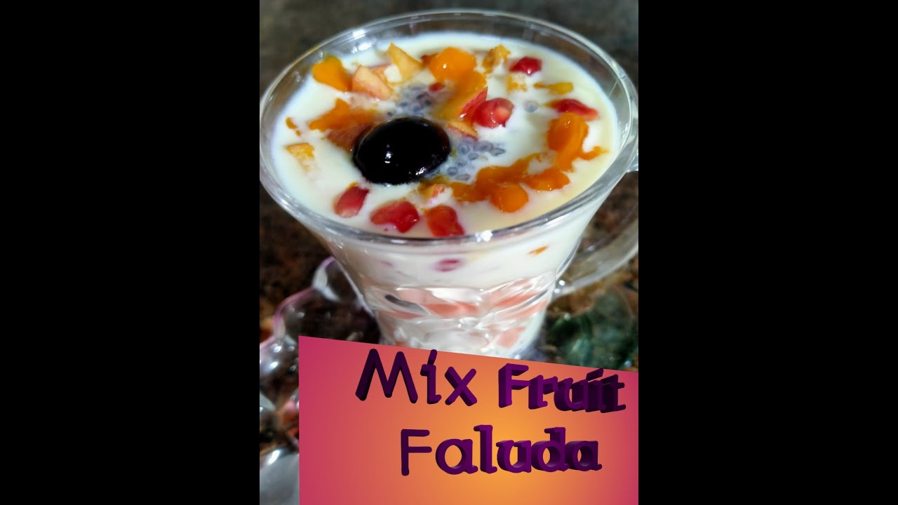 Mix Fruit Faluda - YouTube