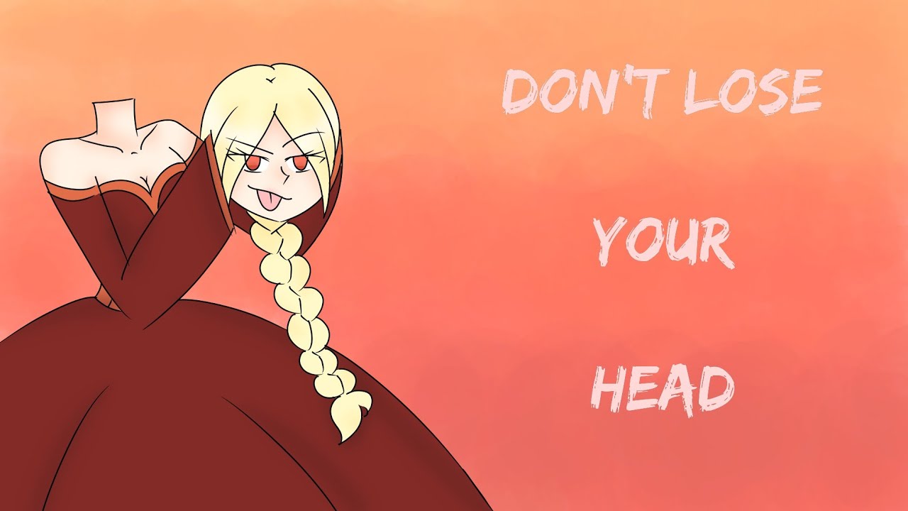Don't Lose Your Head || OC Animatic - YouTube