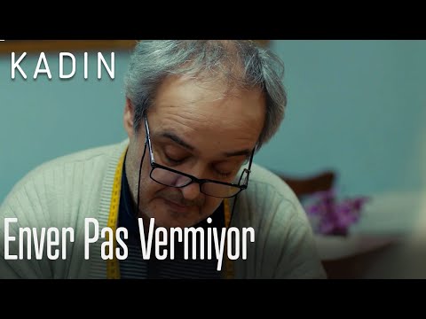 Enver pas vermiyor - Kadın