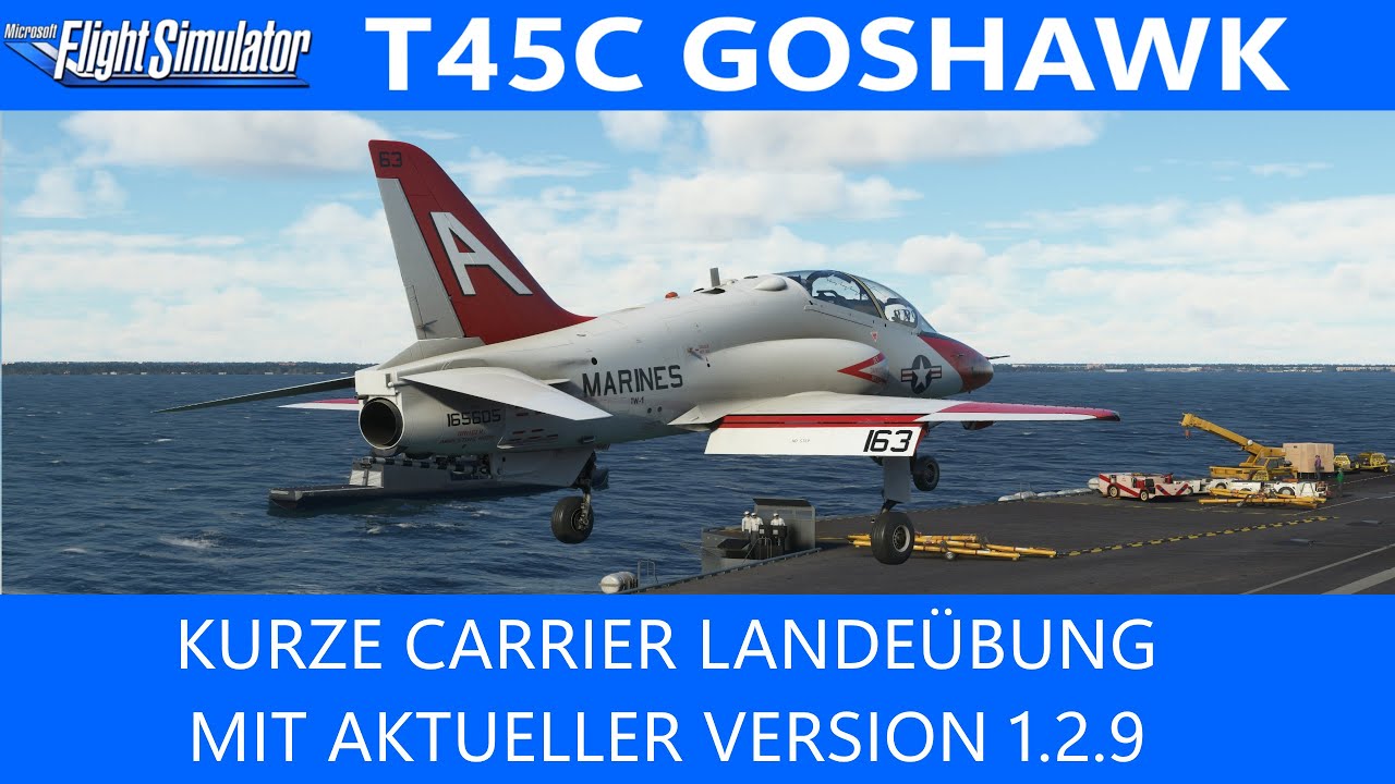 T45c Goshawk 129 Kurze Carrier Landeübung ★ Msfs 2020 Youtube