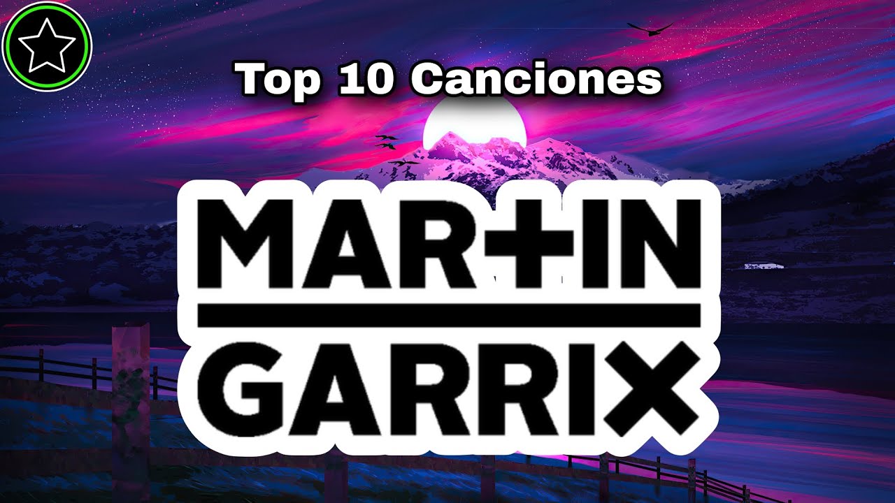 TOP 10 | Canciones de Martin Garrix - YouTube