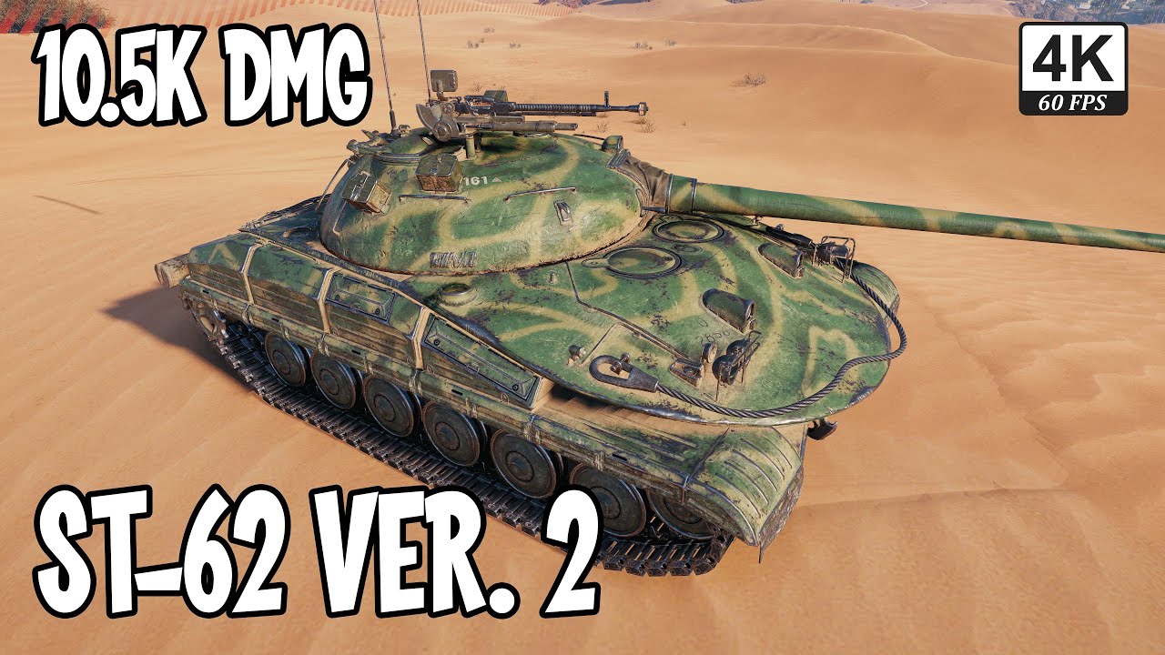 World Of Tanks ST-62 Ver. 2 (10.5k Damage) WOT - YouTube