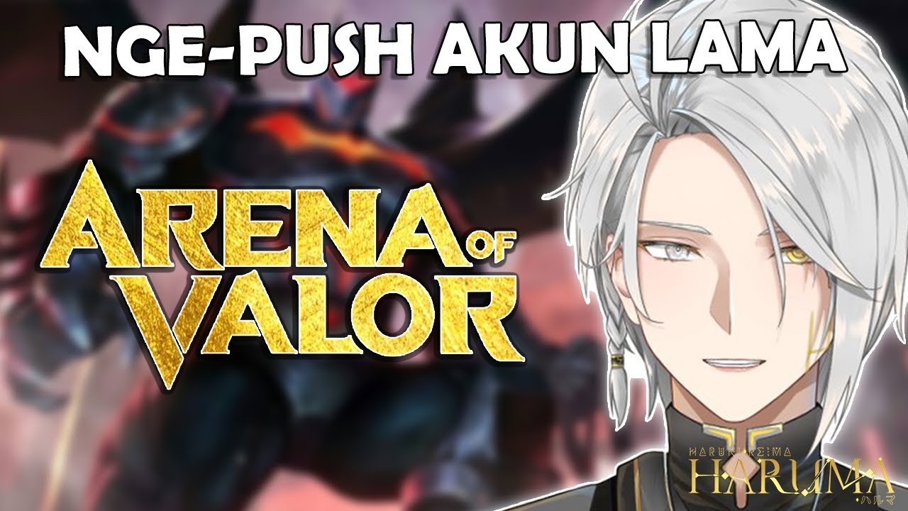 nge-push akun lama【 Arena Of Valor 】 - YouTube