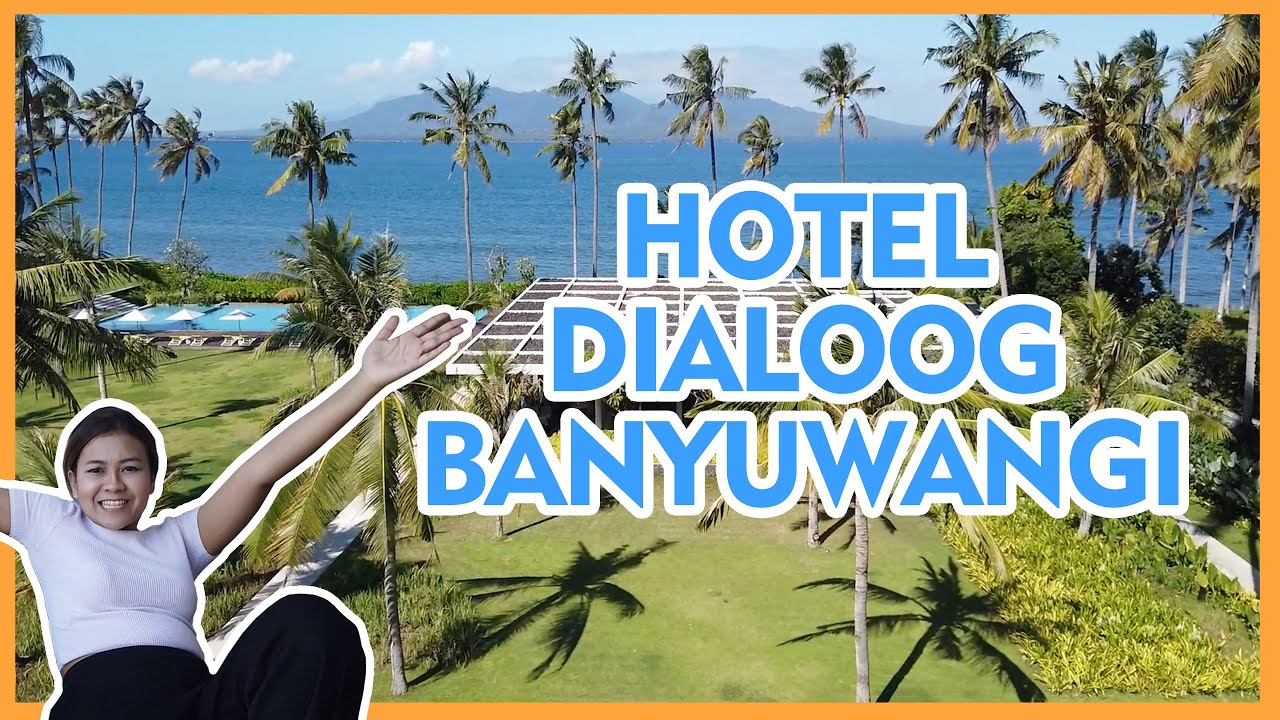 Staycation di Dialoog Banyuwangi! Banyuwangi punya Resort sebagus ini ...