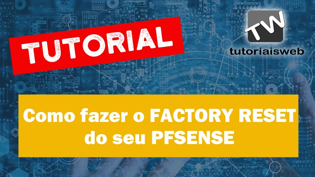 Factory Reset do Pfsense - YouTube