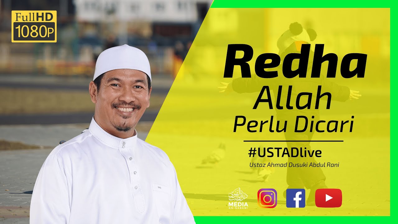 [LIVE] Redha Allah Redha Yang Perlu DI Cari - Mohon Redha Ilahi | Ustaz ...