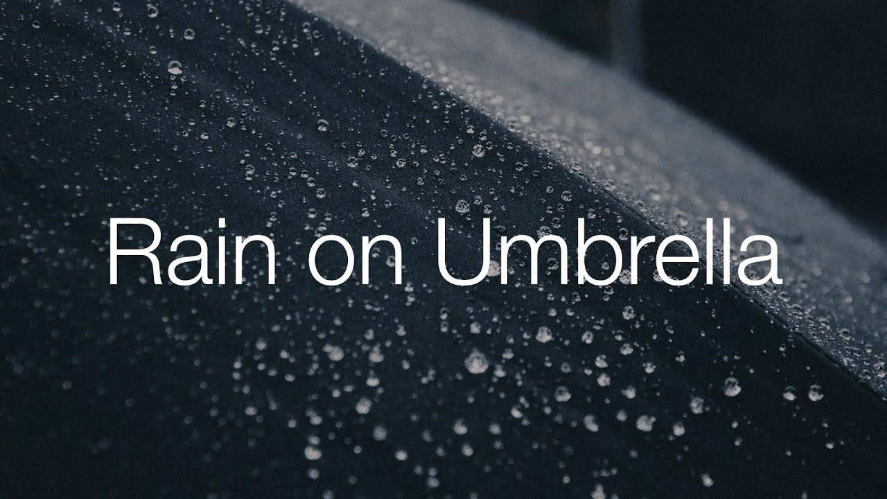 Rain on Umbrella Sounds, For Sleep, Meditation, Relaxation, Focus - YouTube