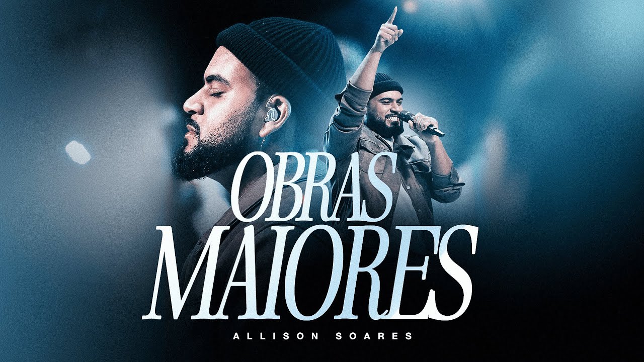 OBRAS MAIORES | ALLISON SOARES ( CLIPE OFICIAL ) - YouTube