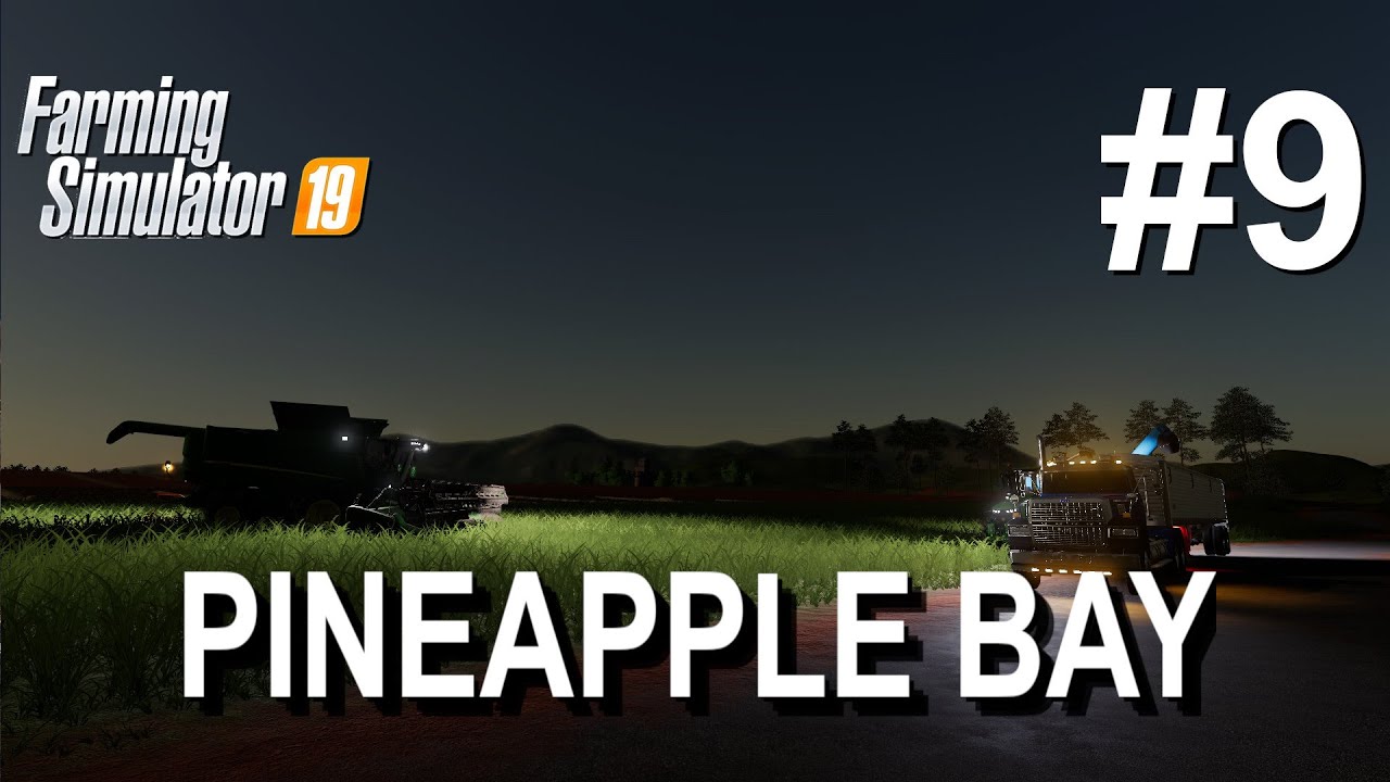 Pineapple Bay | Episode 9 | Farming Simulator 19 - YouTube