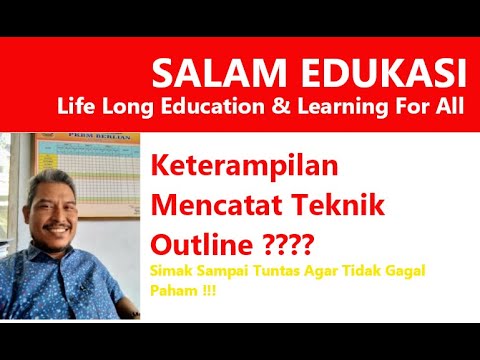 Tutorial, Bagaimana Keterampilan Mencatat Teknik Outline? # ...