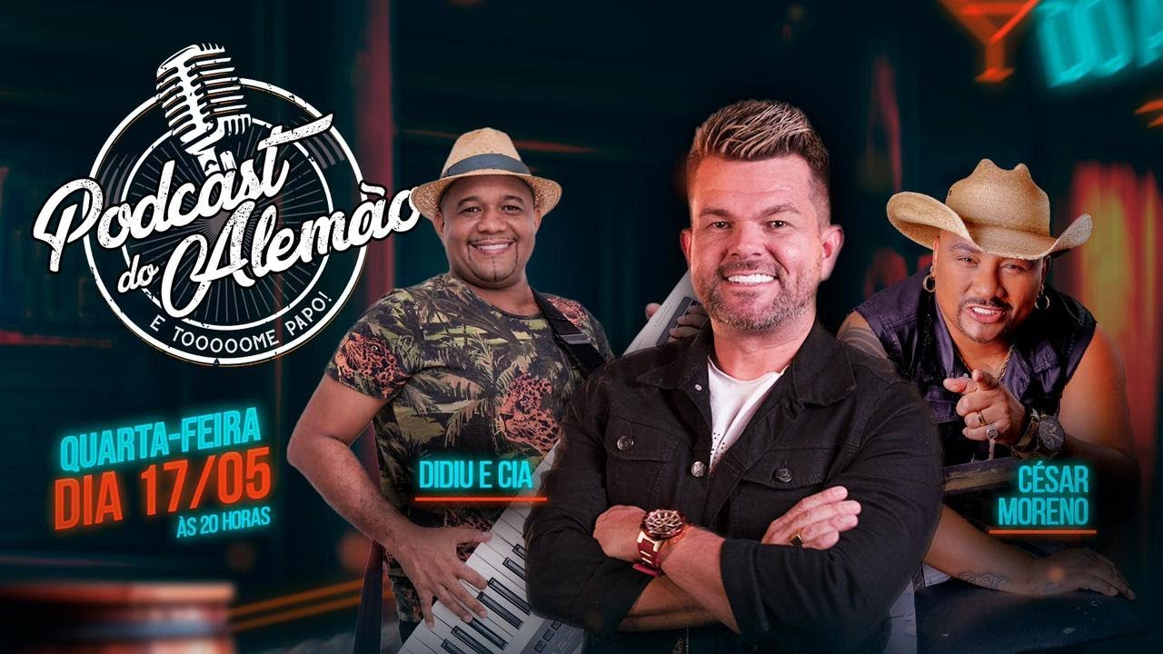 Podcast do Alemão | Didiu e Cia e César Moreno (2ª temporada) - YouTube