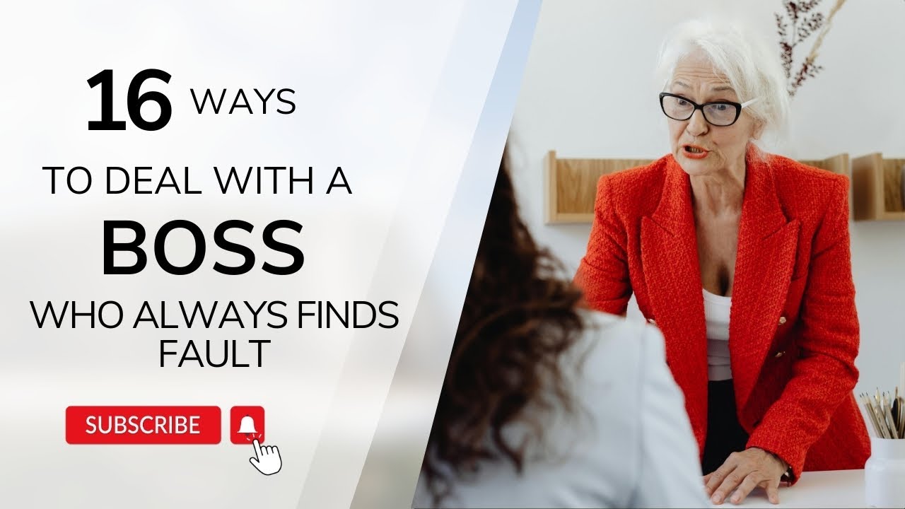 How To Deal With A Boss Who Always Finds Fault In 16 Ways - YouTube