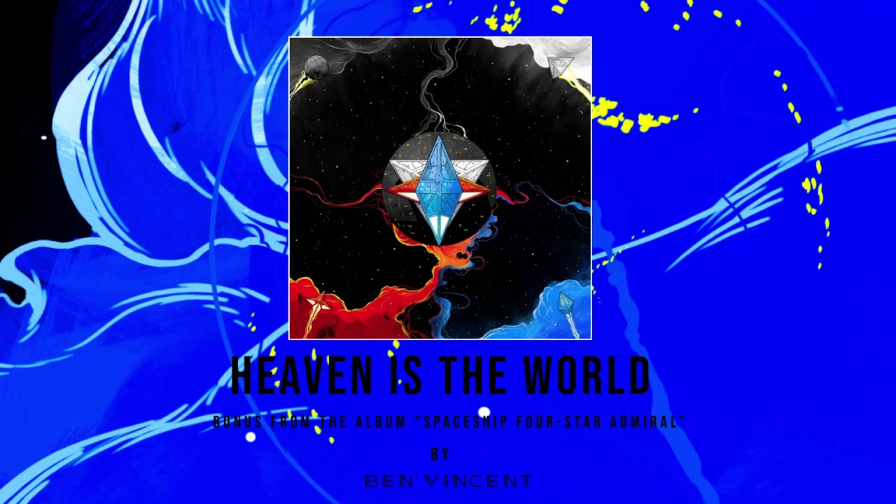 Ben Vincent - Heaven is the World (Original Song) - YouTube Music