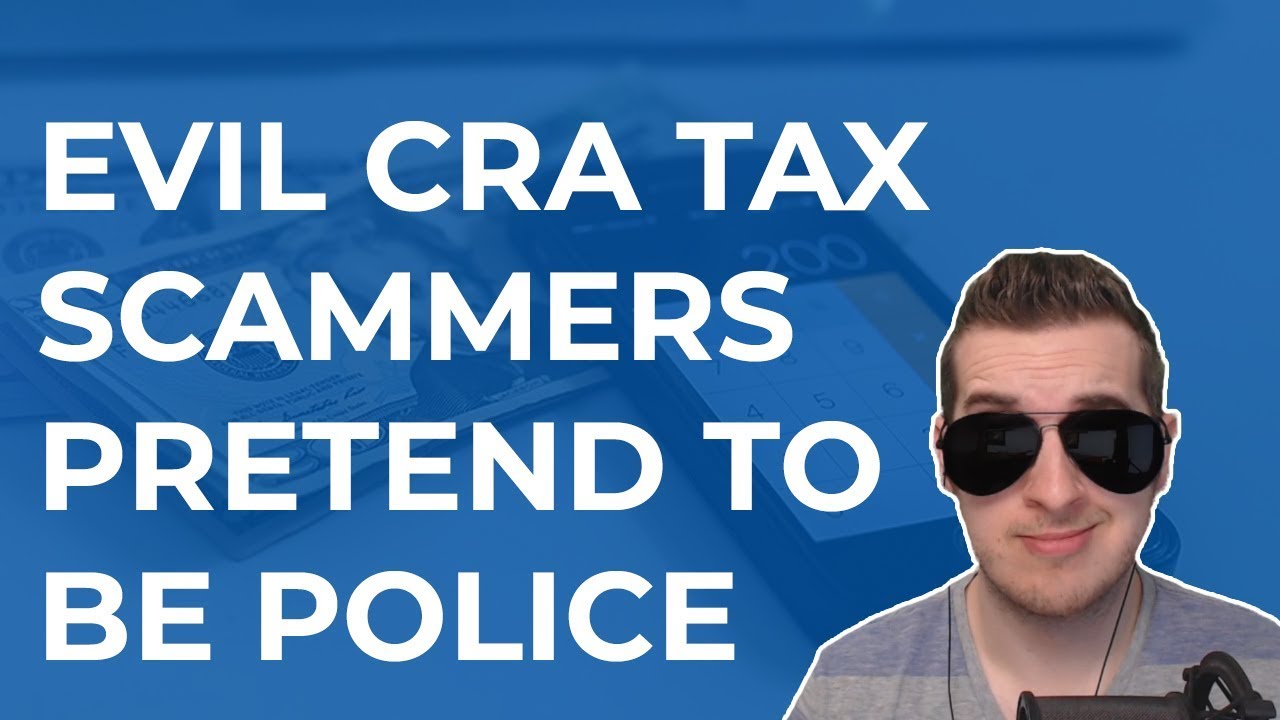 Evil CRA Tax Scammers Pretend To Be Police - YouTube