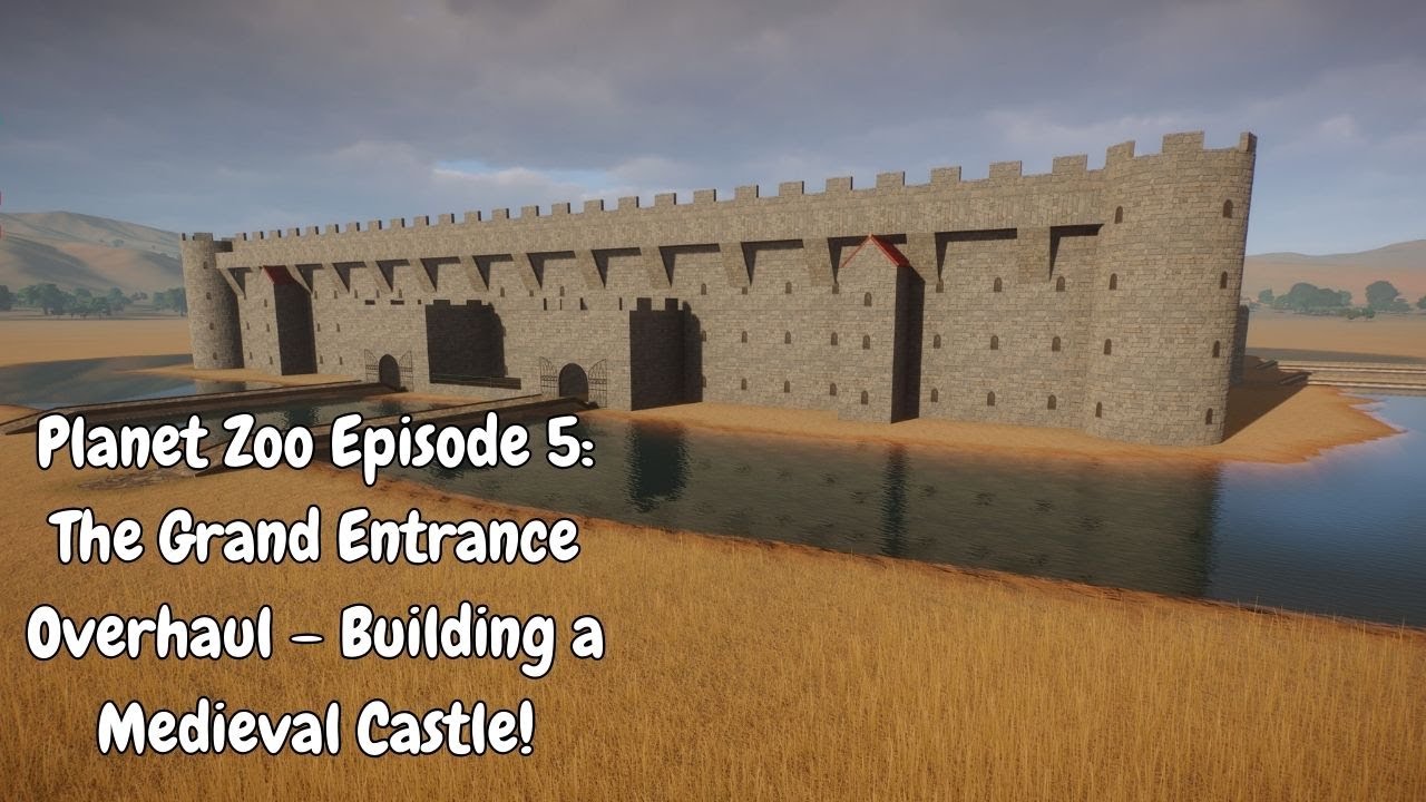 Planet Zoo Episode 5: The Grand Entrance Overhaul – Building a Medieval ...
