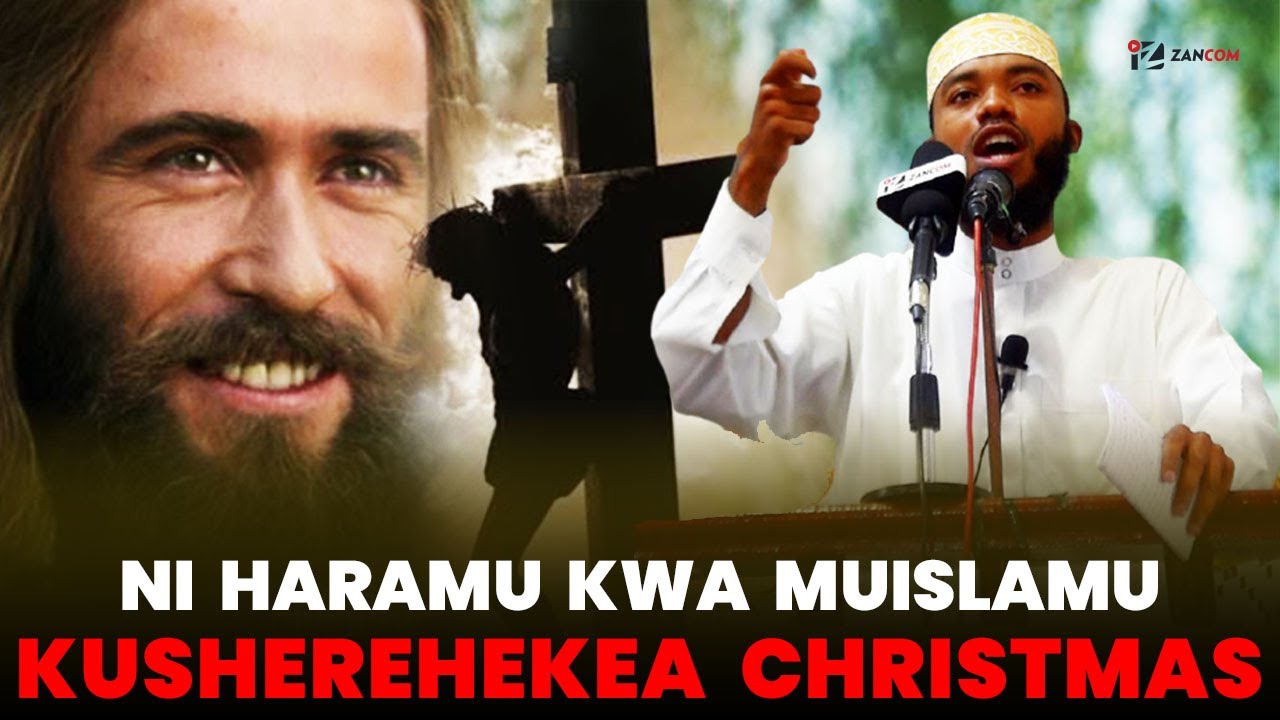 MUHAMMAD NASSOR BACHU || NI HARAMU KWA MUISLAMU KUSHEREHEKEA CHRISTMAS ...