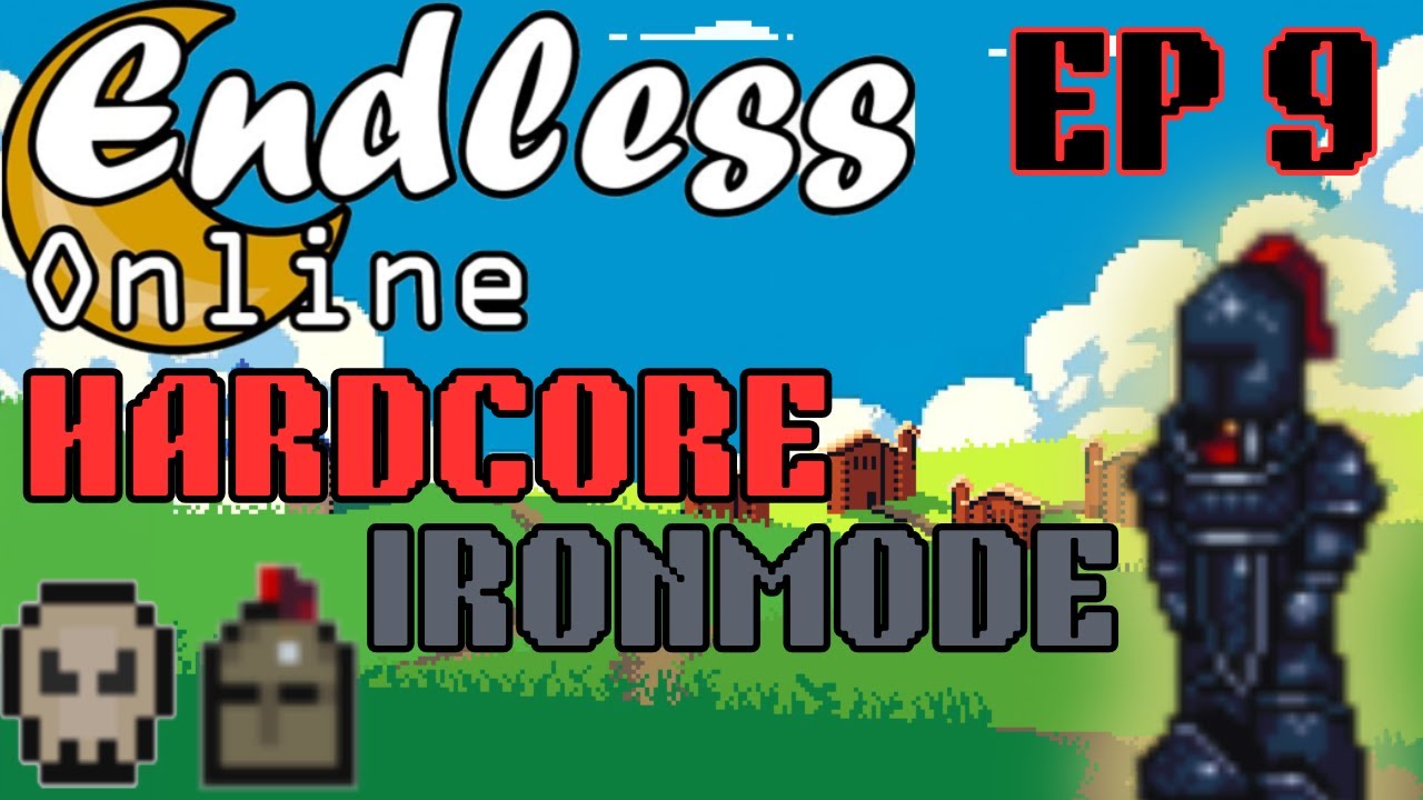 Endless Online HARDCORE IROMAN! GALLOP SET? DONE! SHADOW GOLEM? NO! EP9 ...