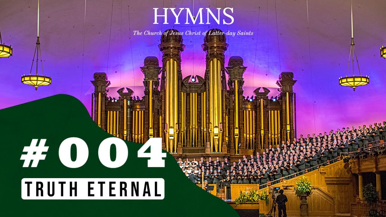 Truth Eternal - LDS Hymns 004 - ChurchMusicTV - YouTube