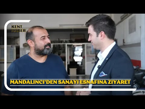 Başkan Mandalinci’den Sanayi Esnafına Ziyaret