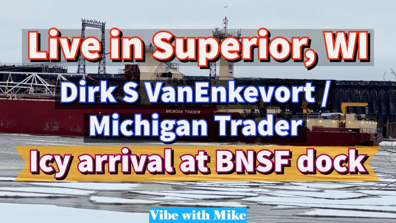 ⚓️Live Ship/ATB: Dirk S VanEnkevort / Michigan Trader ARRIVING icy cold ...