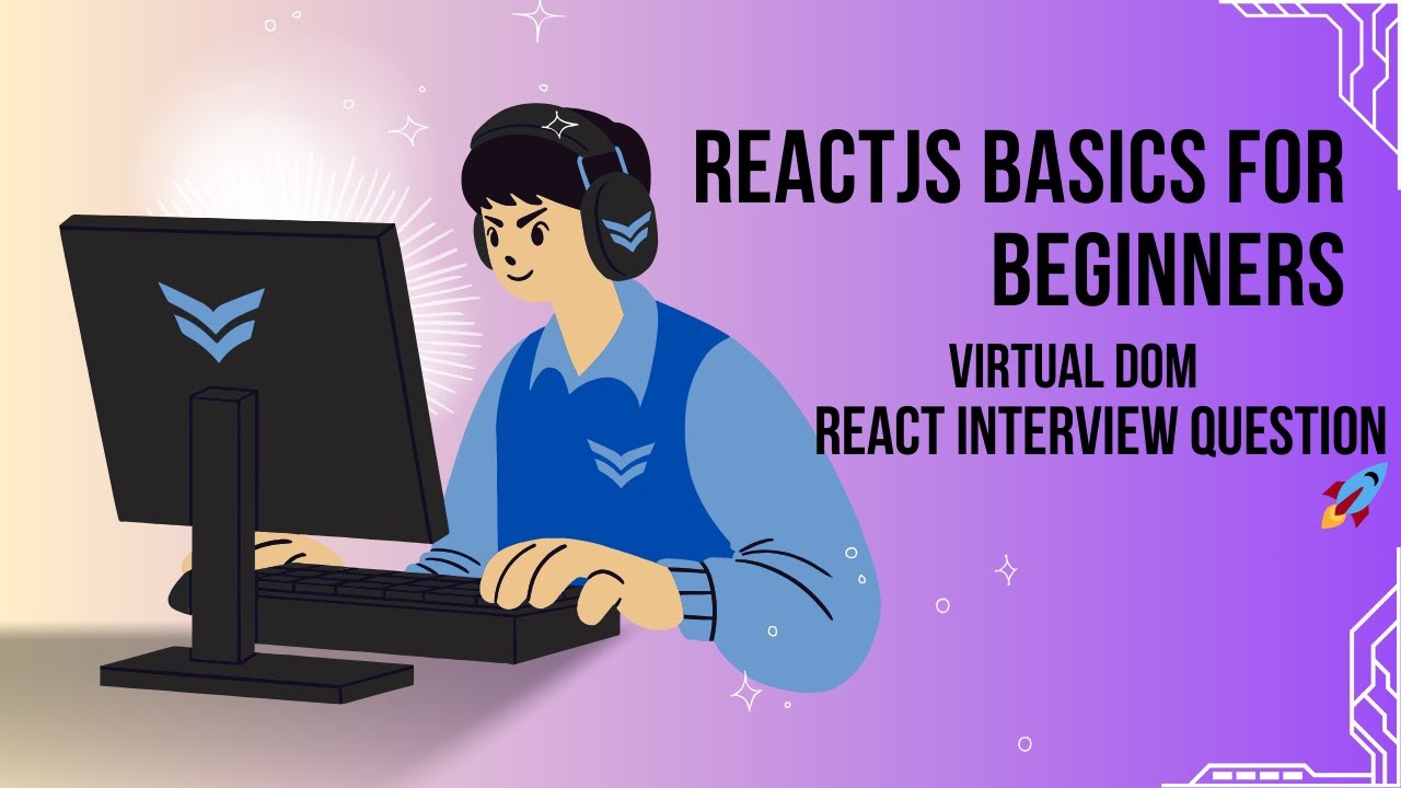 Virtual Dom Explained React Interview Question 🚀 Reactjs Basics For
