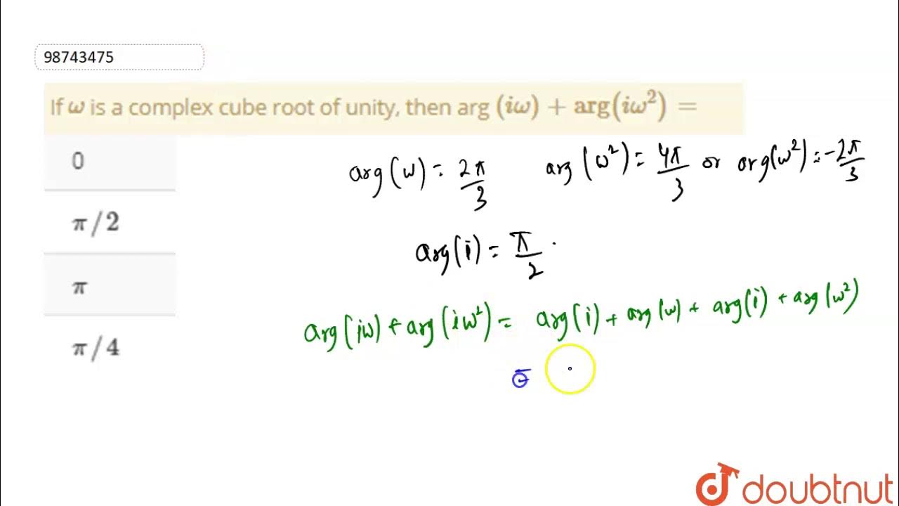 If `omega` is a complex cube root of unity, then arg `(iomega) + "arg ...