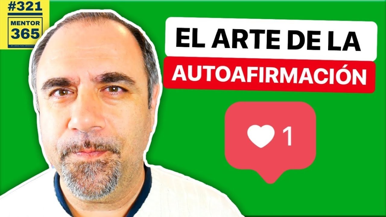 El arte de la autoafirmación - #321 - MENTOR365 - YouTube