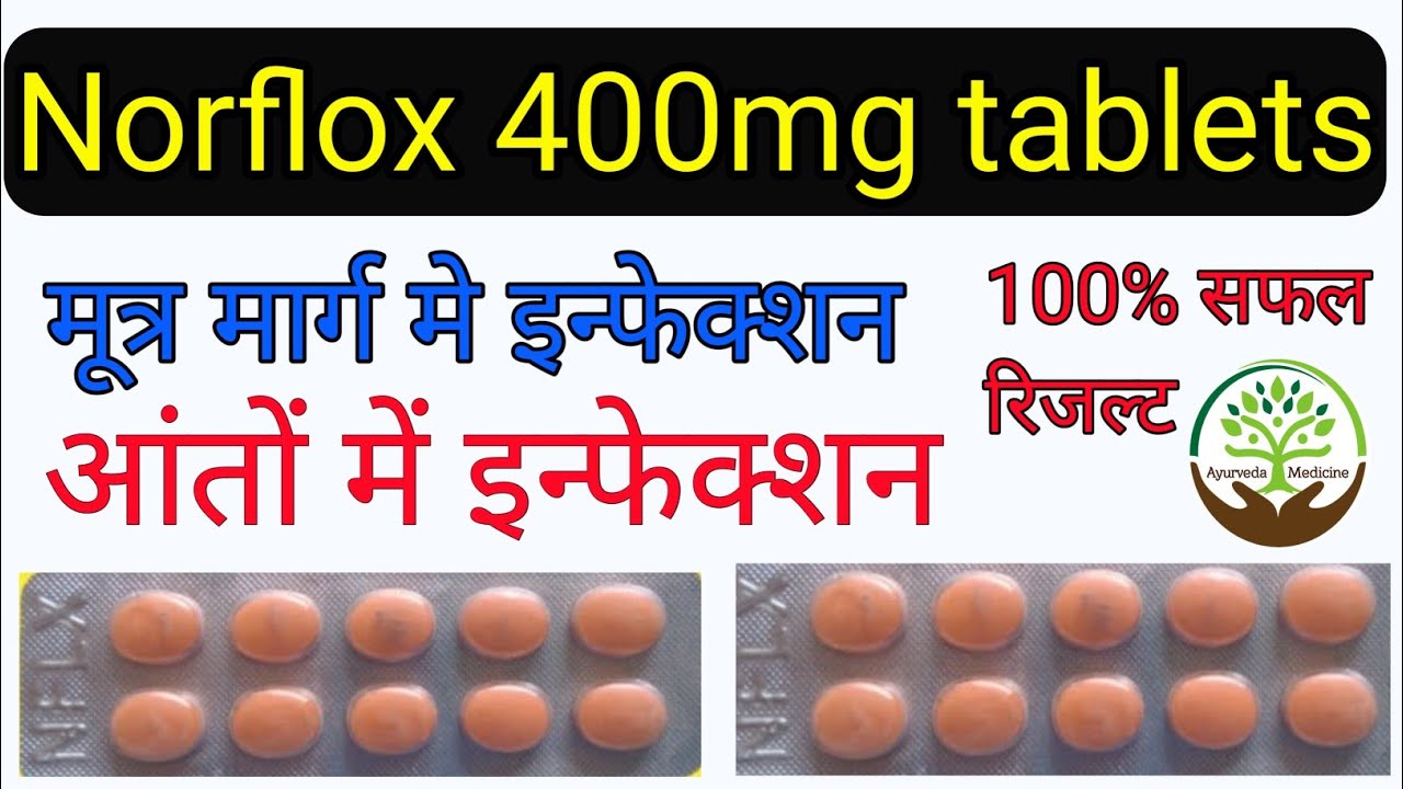 Norflox 400 Tablet Uses | Norflox 400 Tablet Full Review | Uses | Benefits | Side effects ...