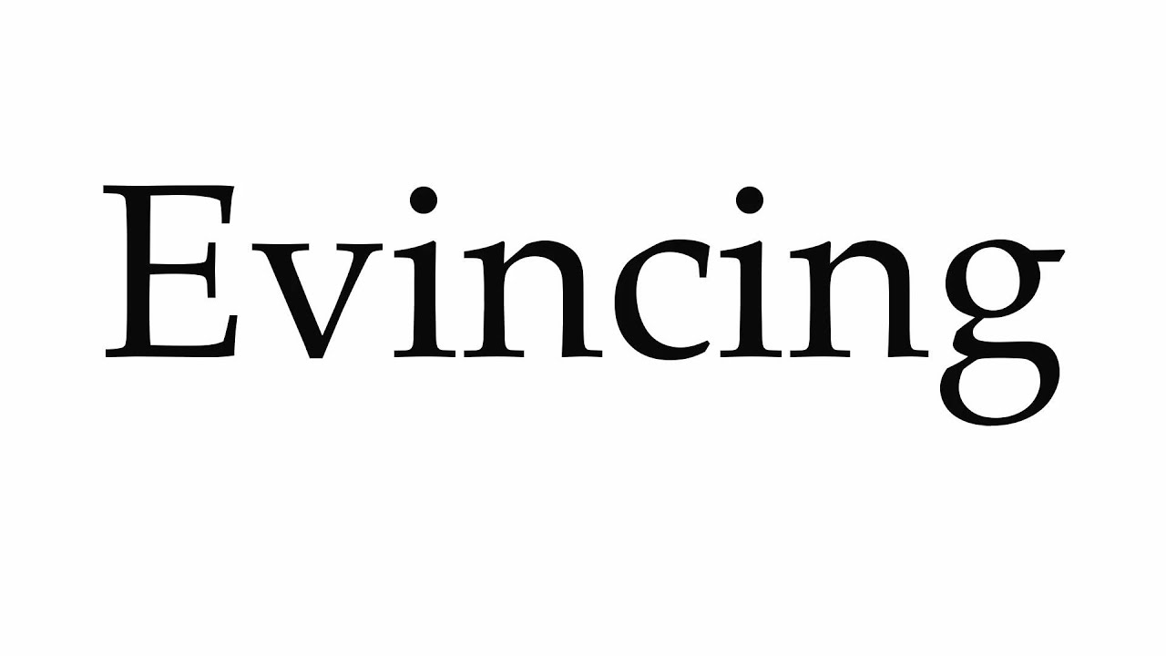 How to Pronounce Evincing - YouTube