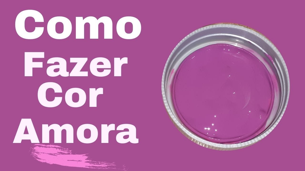 Como fazer a cor Amora 2 - YouTube