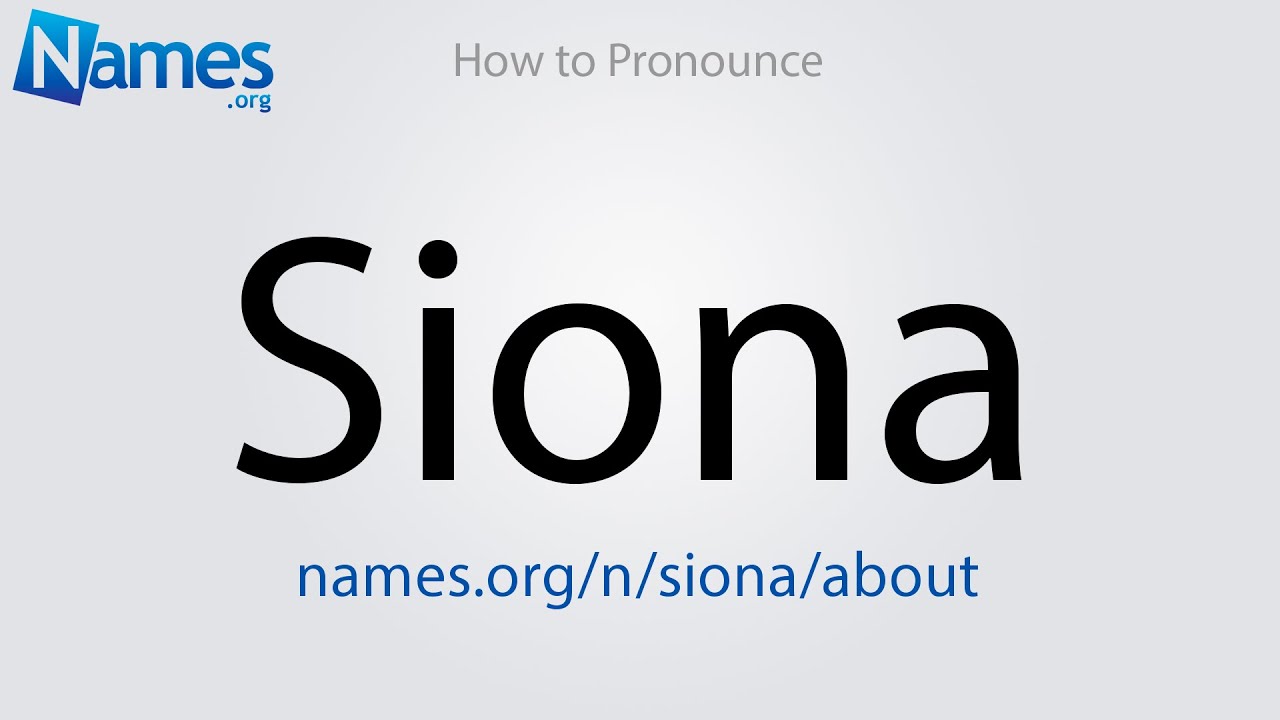 How to Pronounce Siona - YouTube