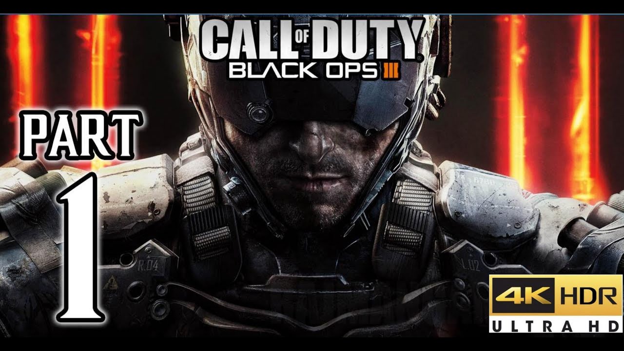 4K HDR Call of Duty Black Ops 3 GAMEPLAY Part 1 | NO COMMENTARY ...