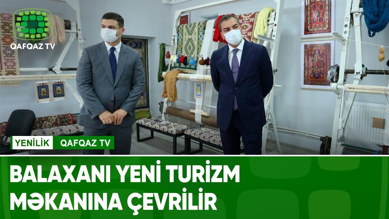 BALAXANI YENİ TURİZM MƏKANINA ÇEVRİLİR - YouTube