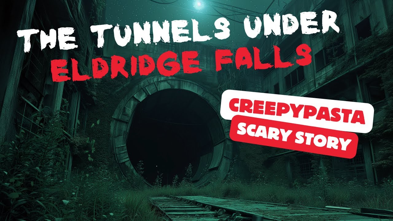 "Tunnels Under Eldridge Falls" | Creepypasta Scary Story | Horror - YouTube