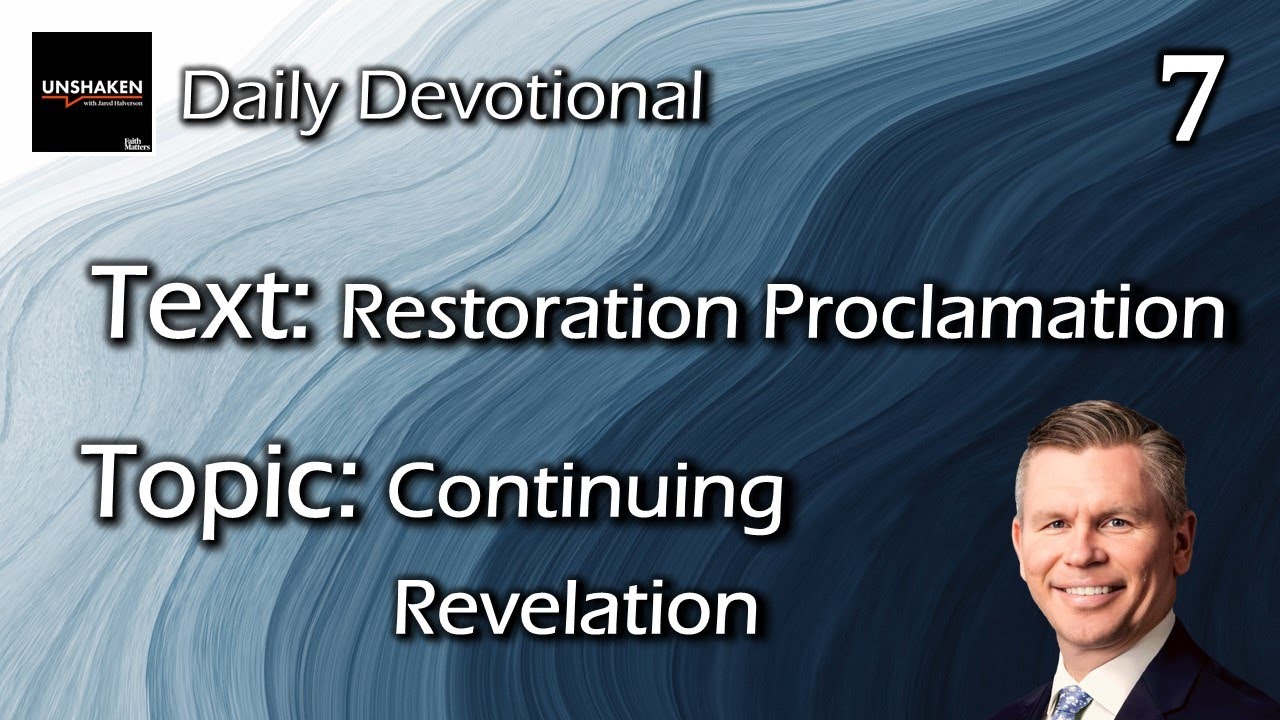 Unshaken Daily Devotional: Day 7 - Continuing Revelation (Restoration ...