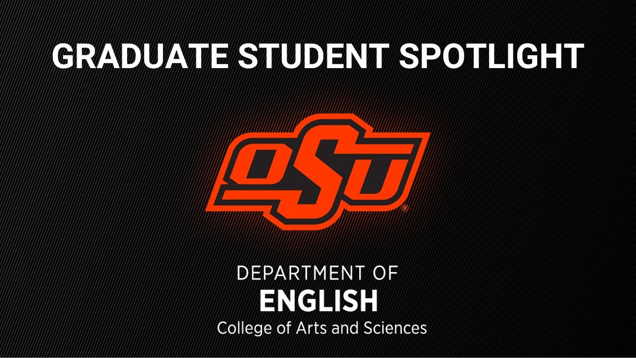 Oklahoma State University English Department Student Spotlight with ...