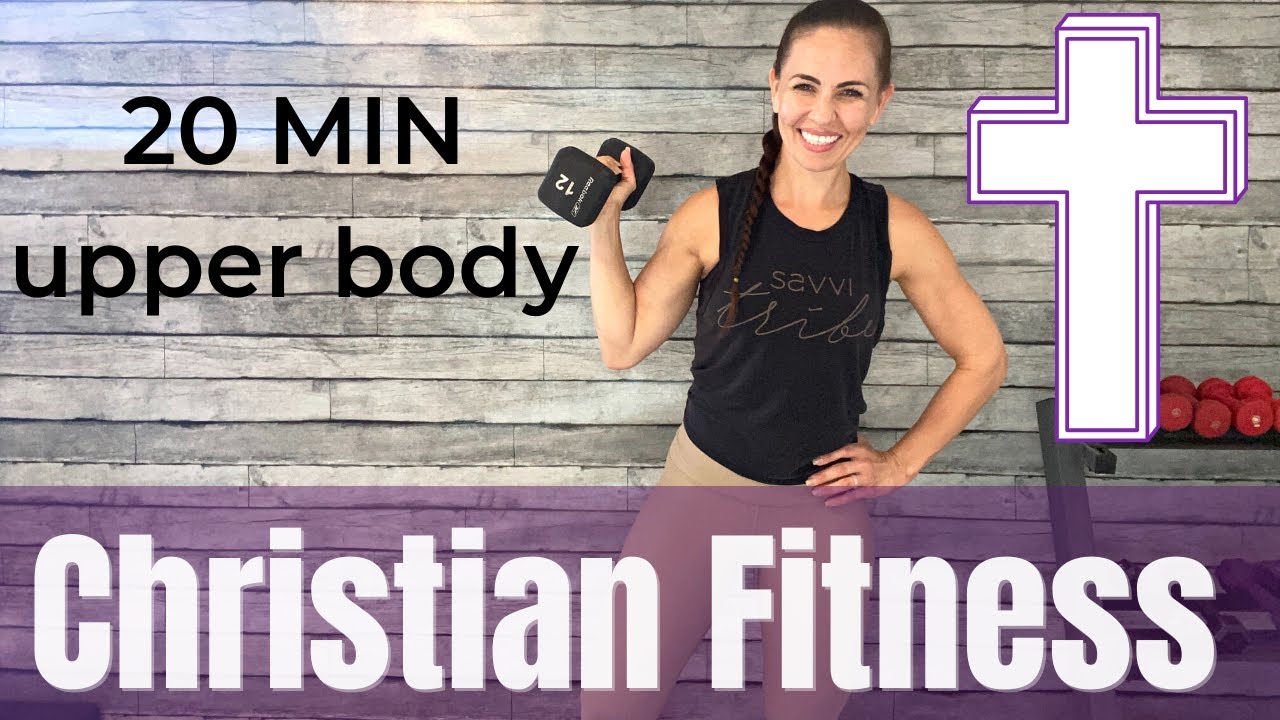 20 Min Upper Body Workout | Christian Workout - YouTube